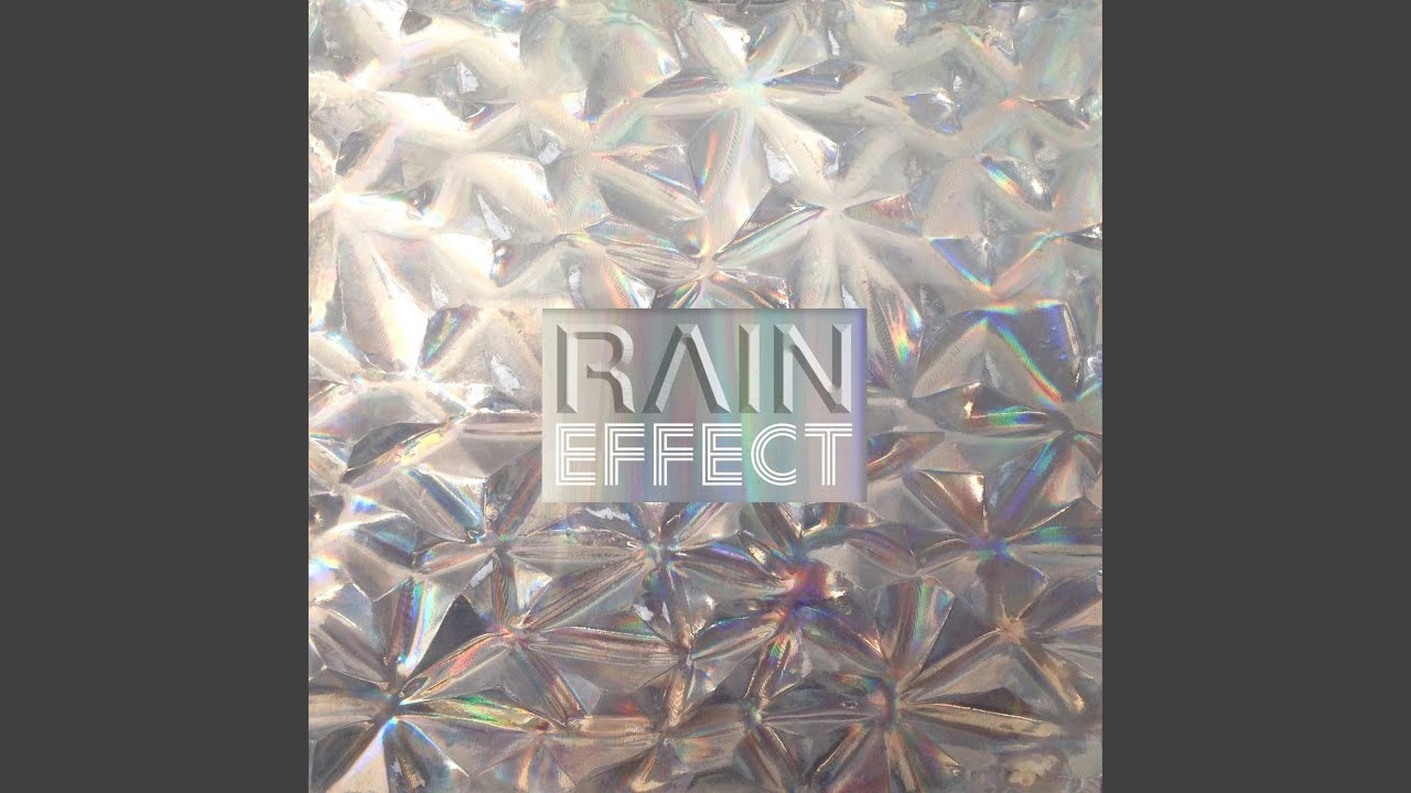 Rain Effect (RAIN EFFECT) - YouTube