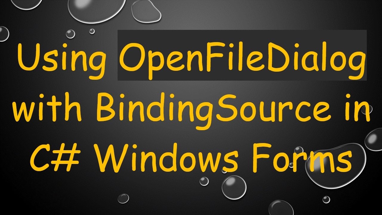 Using OpenFileDialog with BindingSource in C# Windows Forms - YouTube