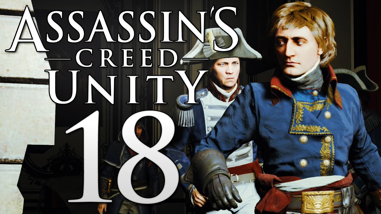 ASSASSIN'S CREED: UNITY #18 - Napoleon Bonaparte! [HD+/60fps/GER/100% ...