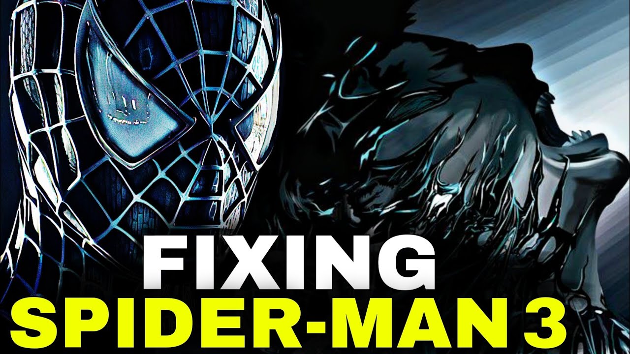 Fixing Spider-Man 3. HOW IT SHOULD HAVE ENDED? - YouTube