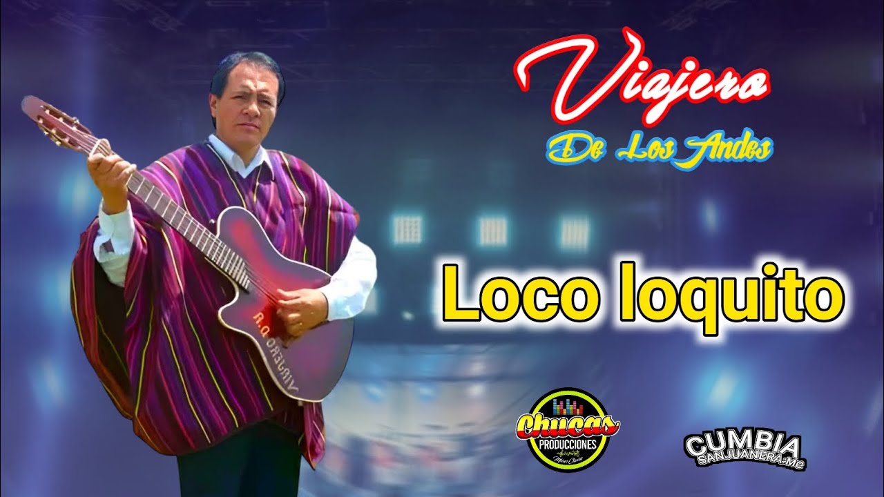 Viajero de los Andes _ loco loquito _ PRIMICIA JULIO 2023 - YouTube