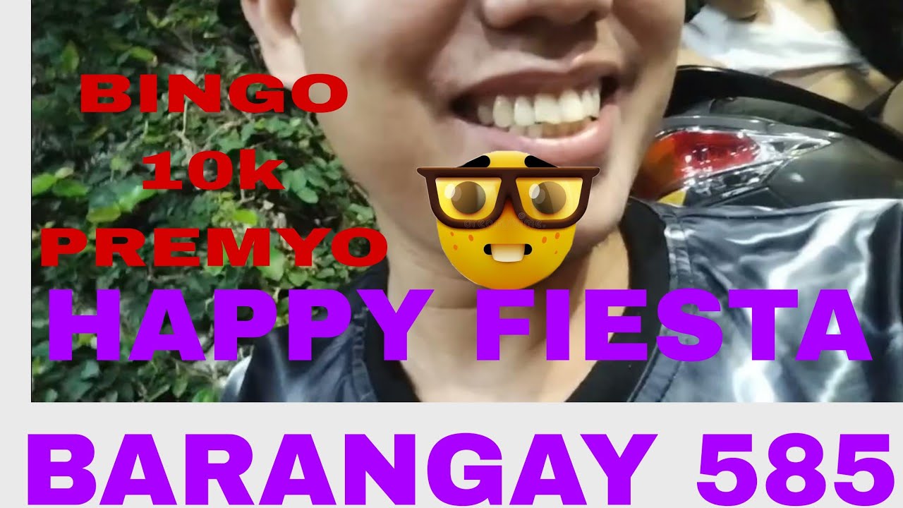 HAPPY FIESTA BARANGAY 585 TARA BINGO TAYO 10K ANG PREMYO - YouTube