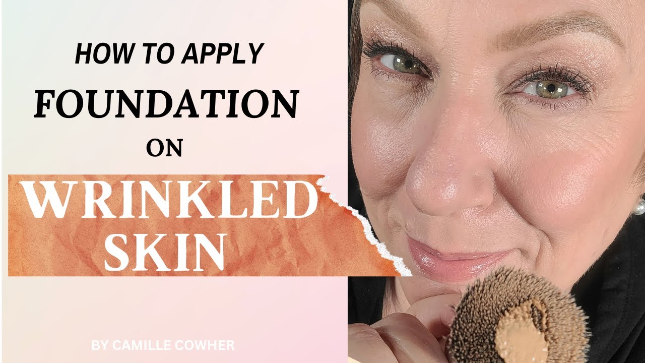 How to Apply Foundation to Wrinkled Skin: Prep & Foundation Tips for ...