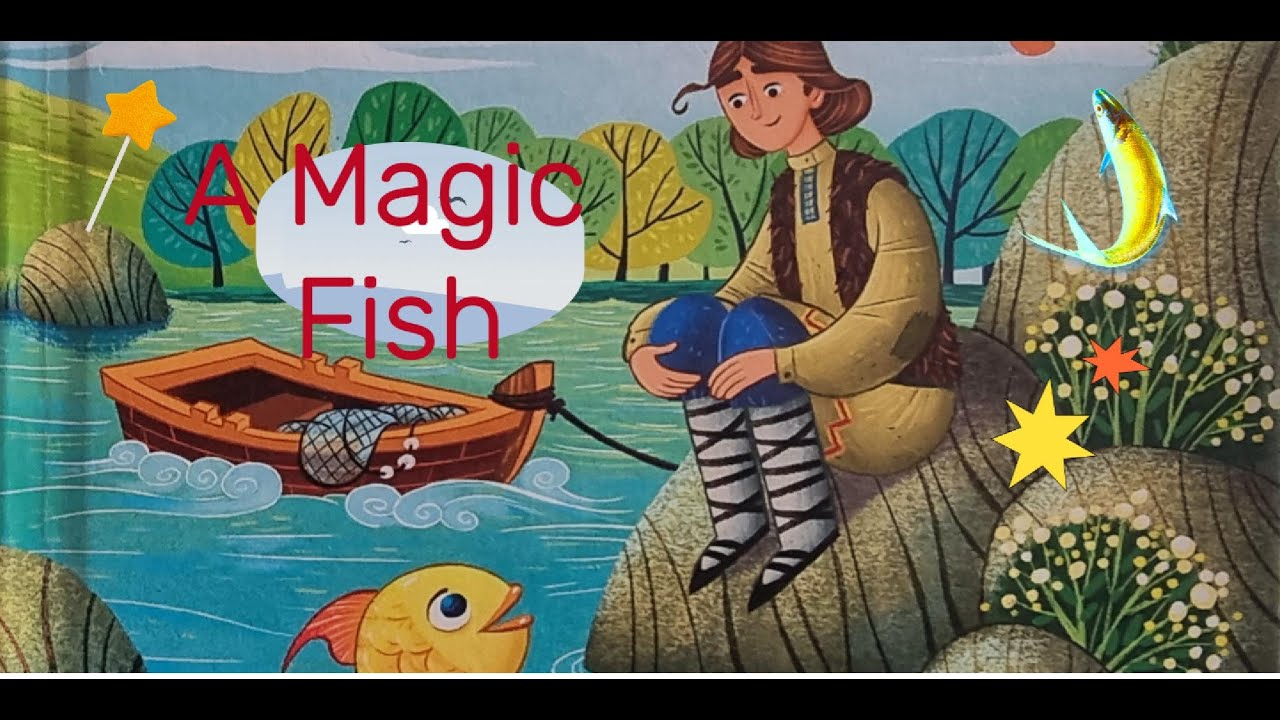 A Magic Fish | Picture Story about Greed and Happiness - YouTube