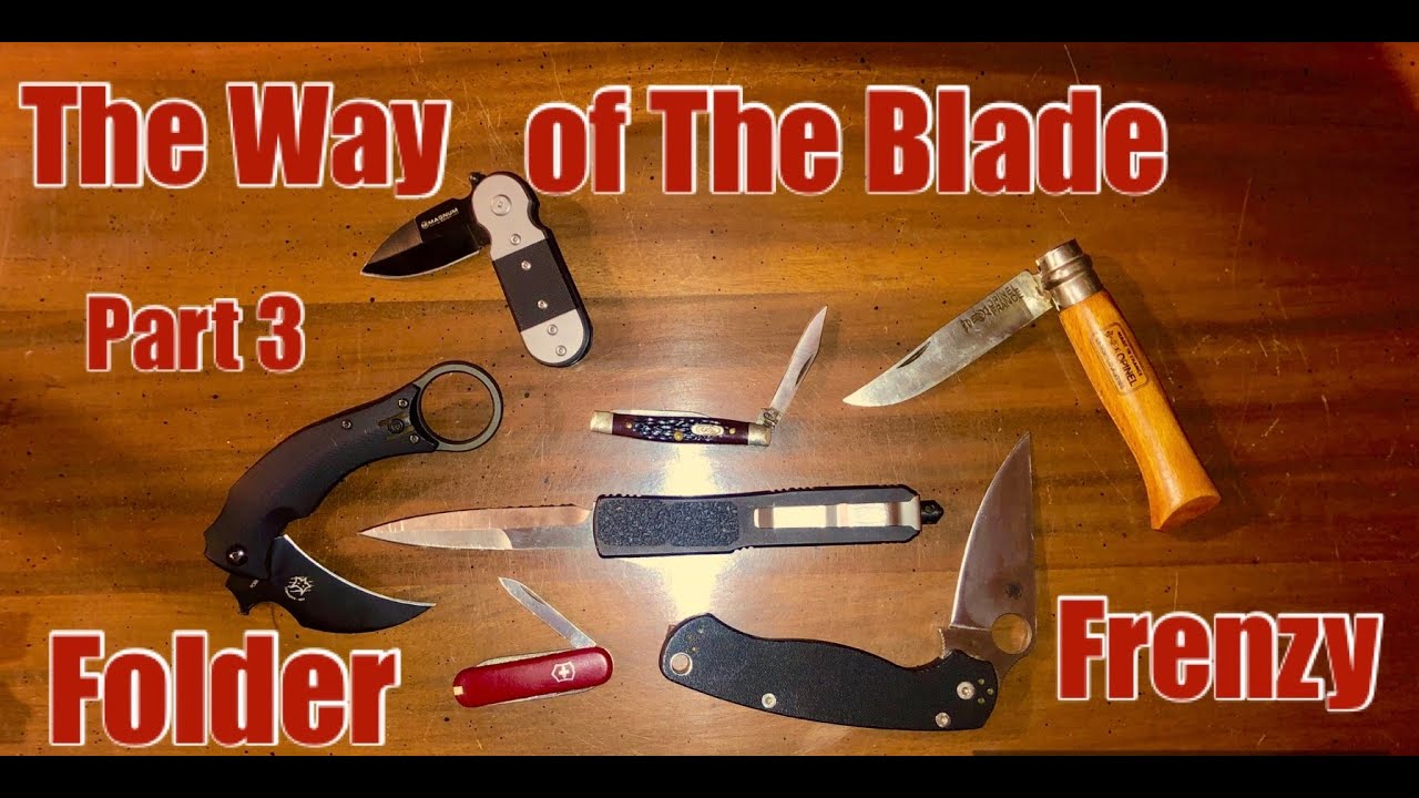 The Way of The Blade Part 3 Folder Frenzy - YouTube