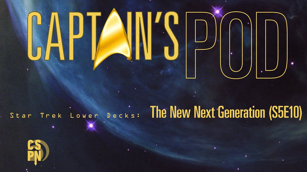 Captain's Pod - Star Trek Lower Decks: The New Next Generation (S5E10 ...