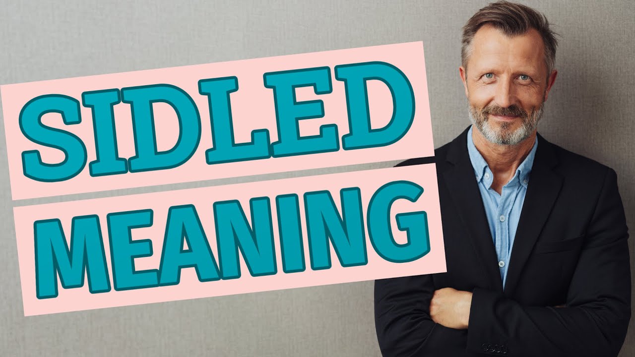 Sidled | Meaning of sidled 📖 📖 - YouTube