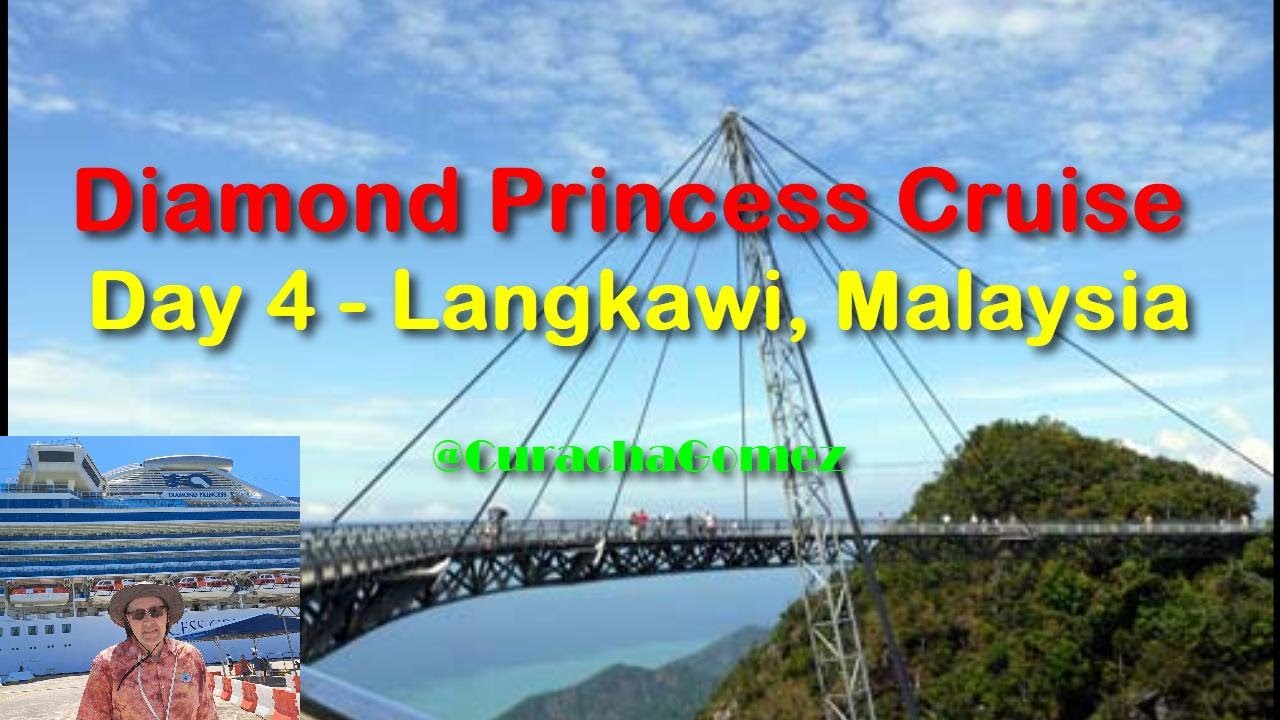 Diamond Princess Southeast Asia Cruise Day 4: Port Day Langkawi ...