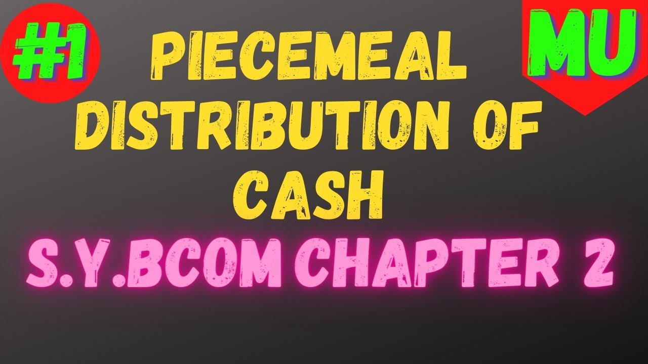 Introduction | Piecemeal Distribution of Cash | Financial Accounting ...