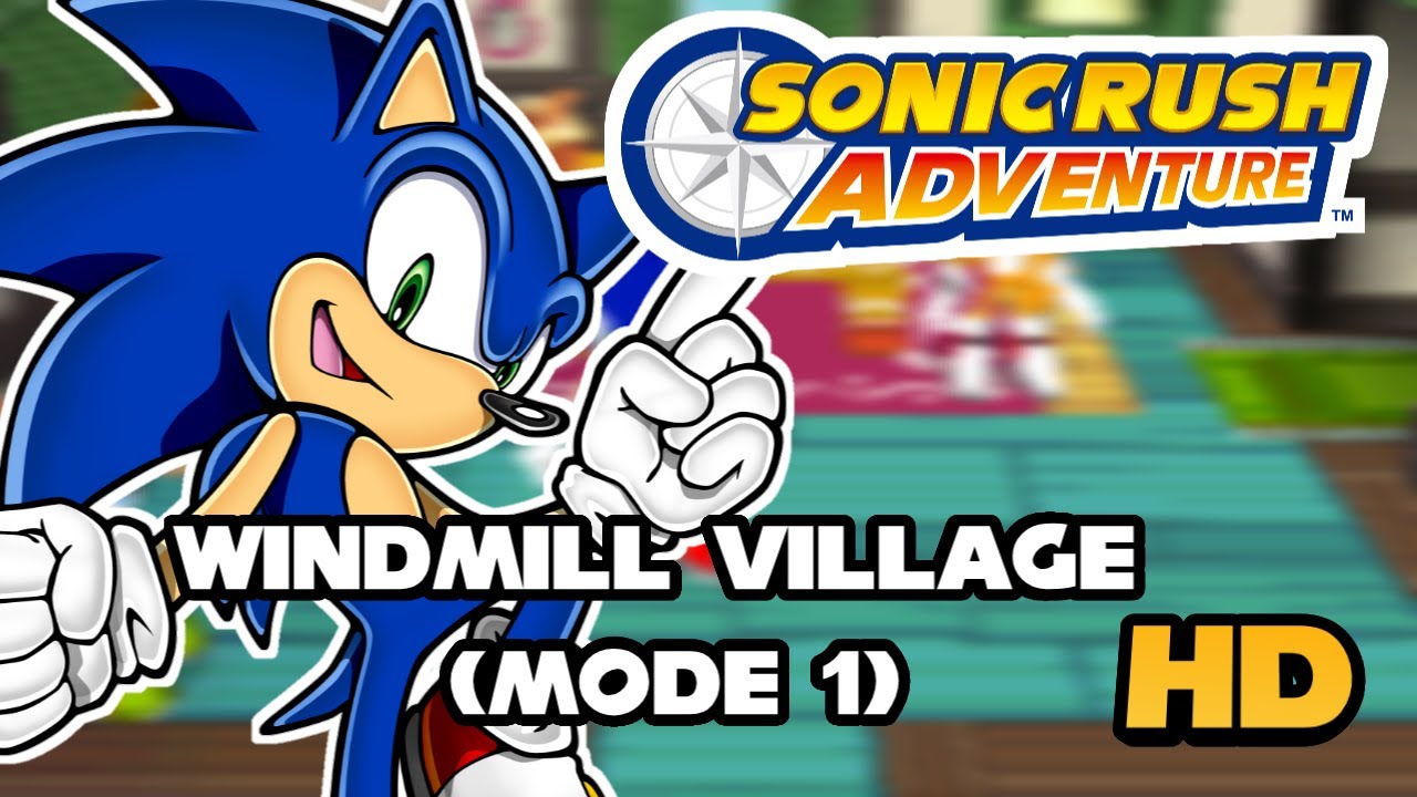 Sonic Rush Adventure: Windmill Village (Mode 1) [HD] | UrBoiRAD - YouTube
