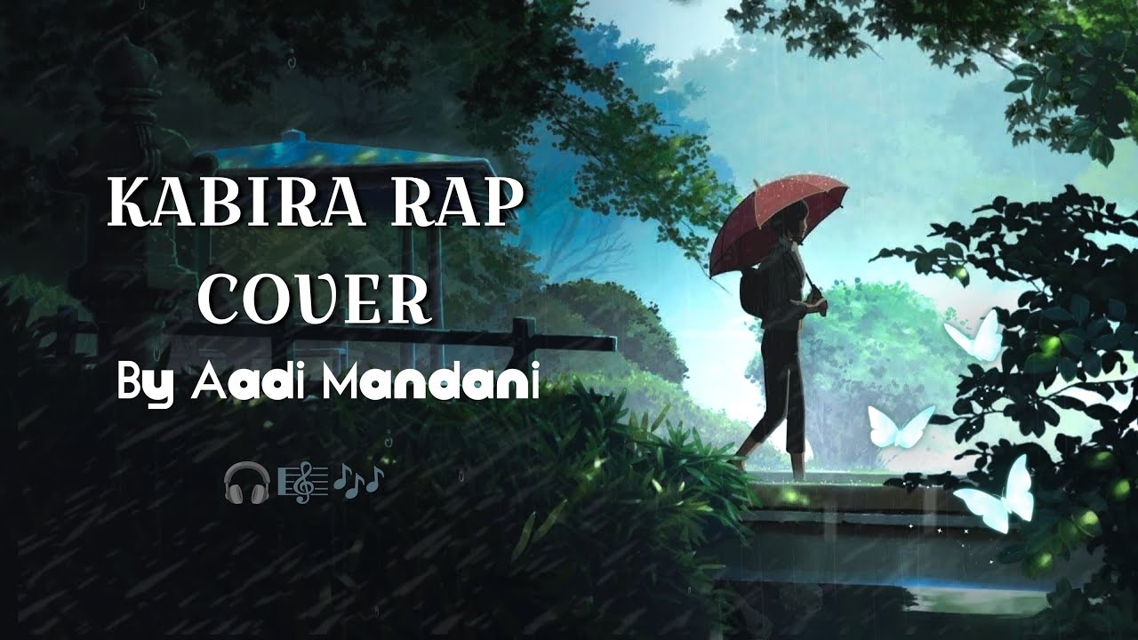 Kabira | Rap Cover | Aadi Mandani - YouTube