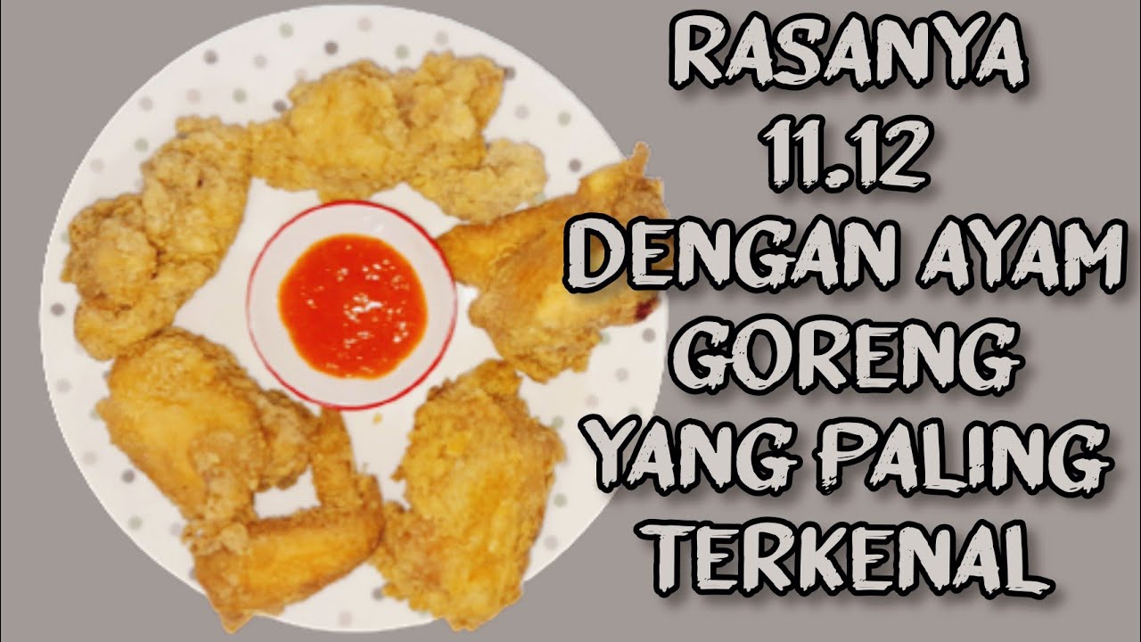 RASANYA 11.12 SAMA AYAM GORENG YANG PALING TERKENAL | Resep Ayam ...