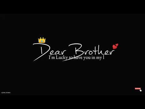 💚 Dear Brother Whatsapp Status | Brother Special Status | Brother Sister Relationship Status |AZ MVL
