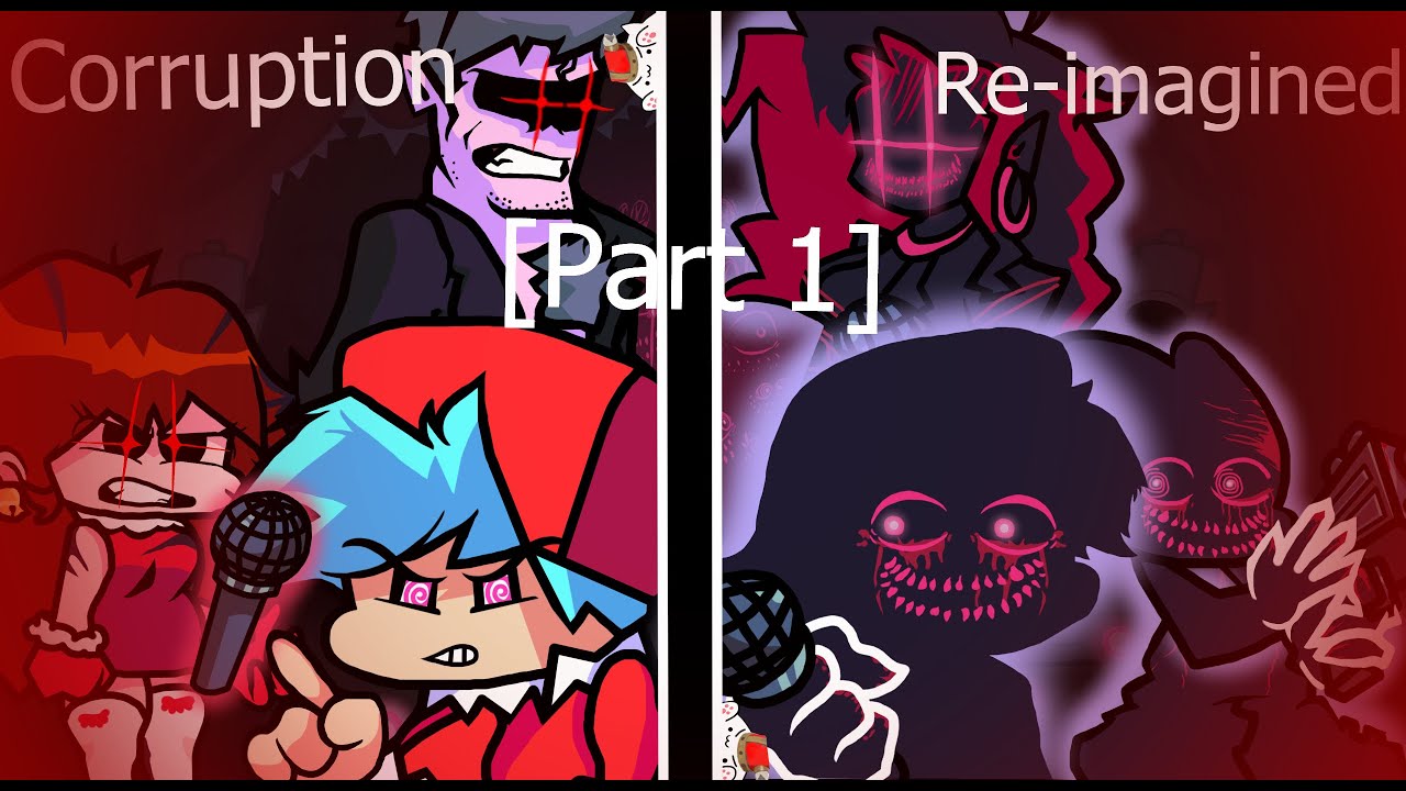 FNF MOD: Funkin Corruption: Reimagined [FINAL - FULL BUILD] [PART 1 ...
