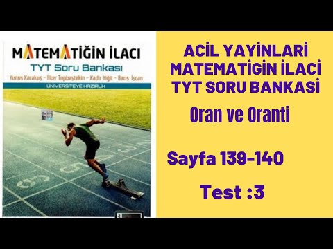 ACİL YAYINLARI MATEMATİGİN İLACİ TYT SORU BANKASİ Oran ve Oranti test:3