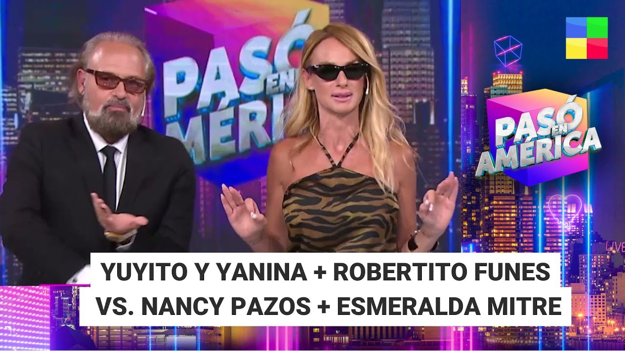 Yuyito y Yanina + Funes vs. Pazos + Esmeralda Mitre #PasóenAmérica ...