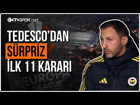 Tedesco'dan Sürpriz Karar! İlk 11'de O İsmi Oynatacağını Açıkladı | NTV Spor
