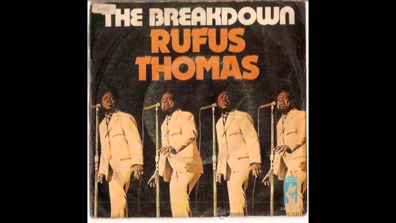 Legends of Vinyl Presents Rufus Thomas - The Breakdown Pts 1 & 2 - 1971 ...