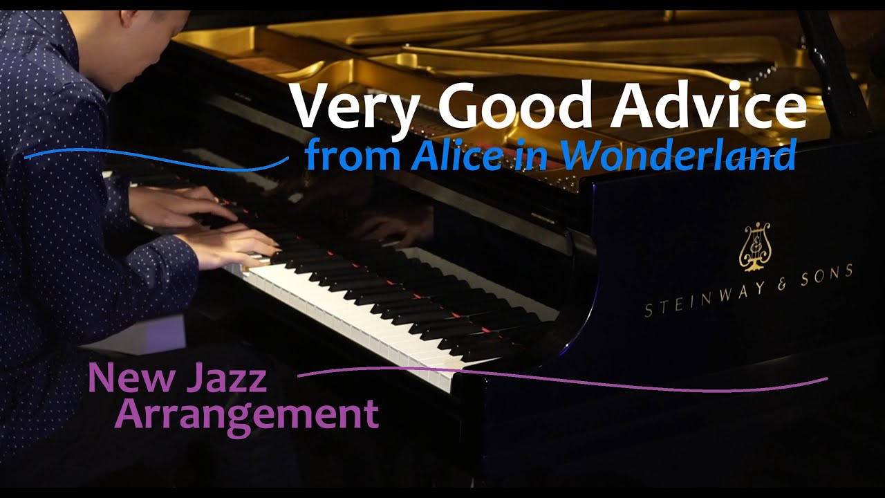 Very Good Advice (Alice in Wonderland) - jazz piano arrangement ...