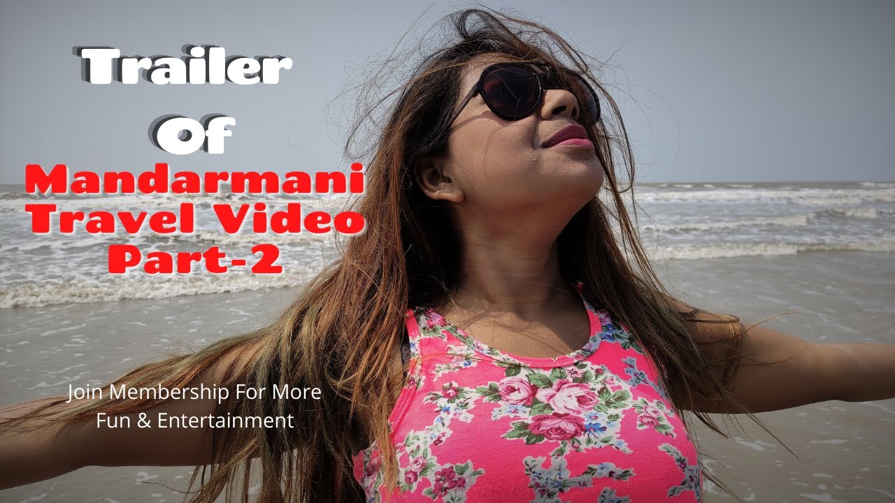 TRAILER | Mandarmani Travel Vlog (Part-2) | Bipasha Saha | Traveliana ...