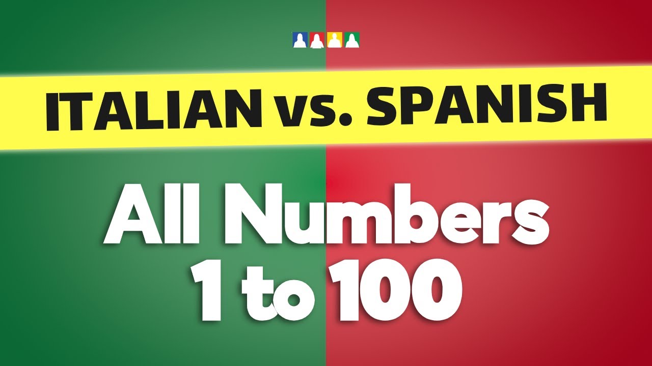 Italian vs. Spanish: Count to 100 | Learn Spanish and Italian at the ...