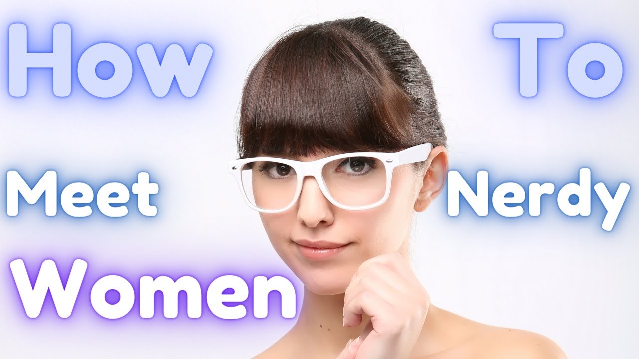 Nerdy Women Are Out Here Waiting For You - YouTube