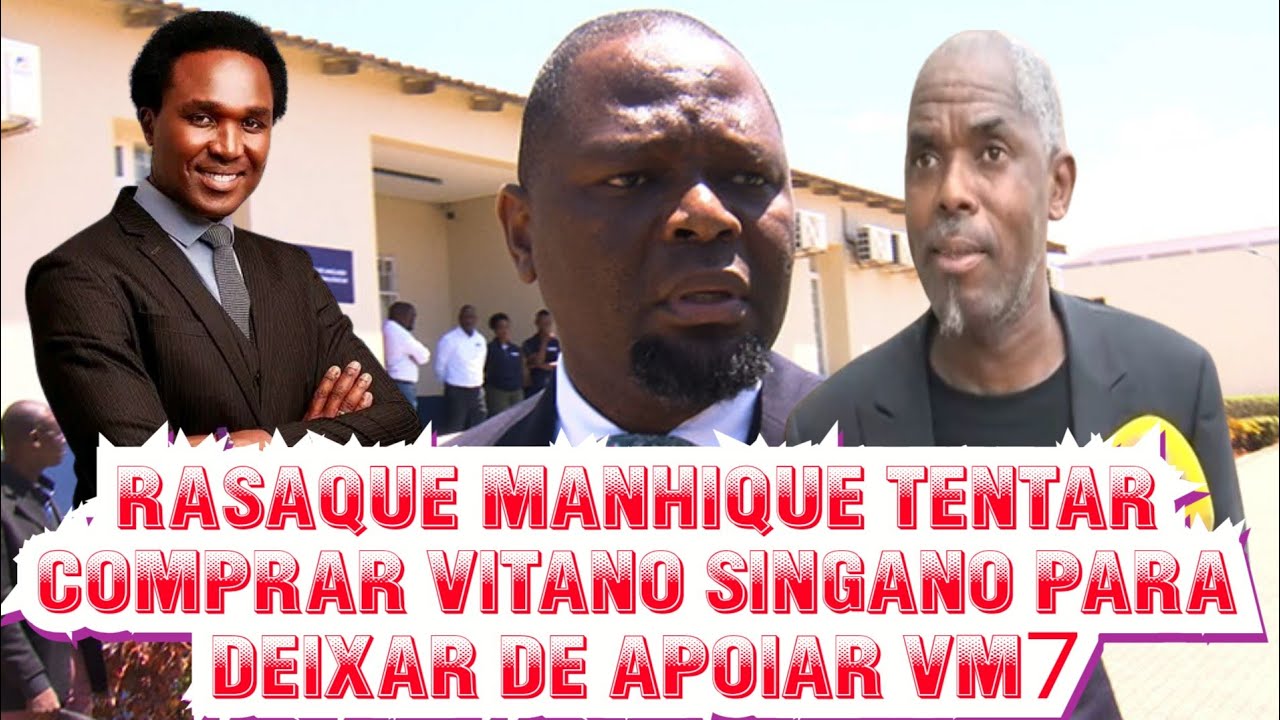 ÚLTIMA HORA INÉDITO; VITANO SINGANO REVELA RASAQUE MANHIQUE OFERECE ...