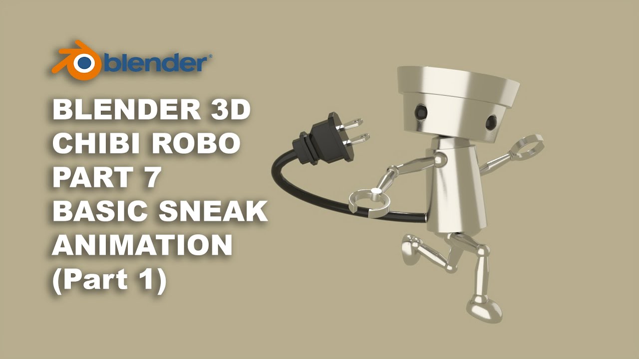 Blender 3D Chibi Robo Part 7 Basic Sneak Animation (Part 1) - YouTube