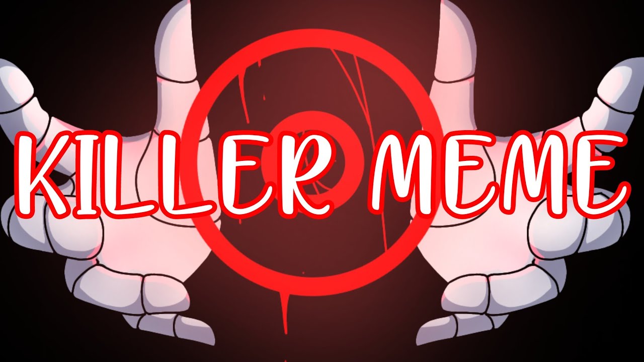 []Killer meme[]Ft. Killer sans[]Art + Gacha[]GC[] - YouTube
