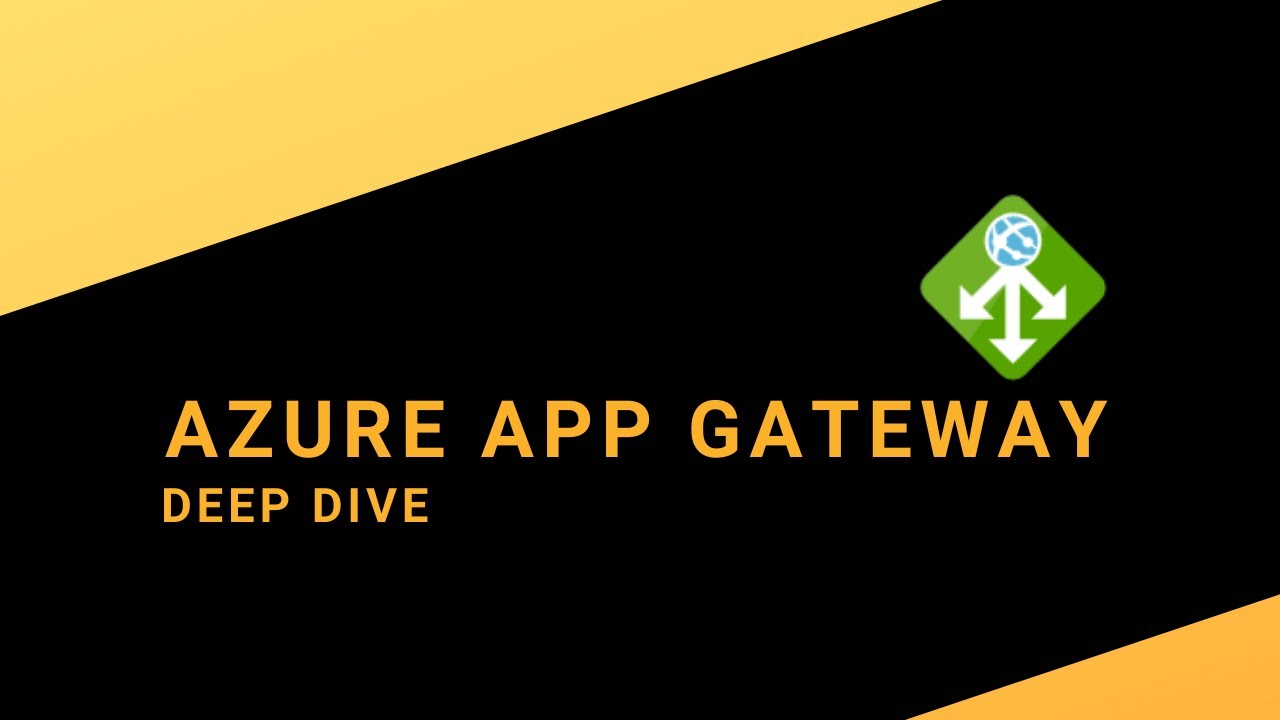Azure application Gateway: Deep dive - YouTube