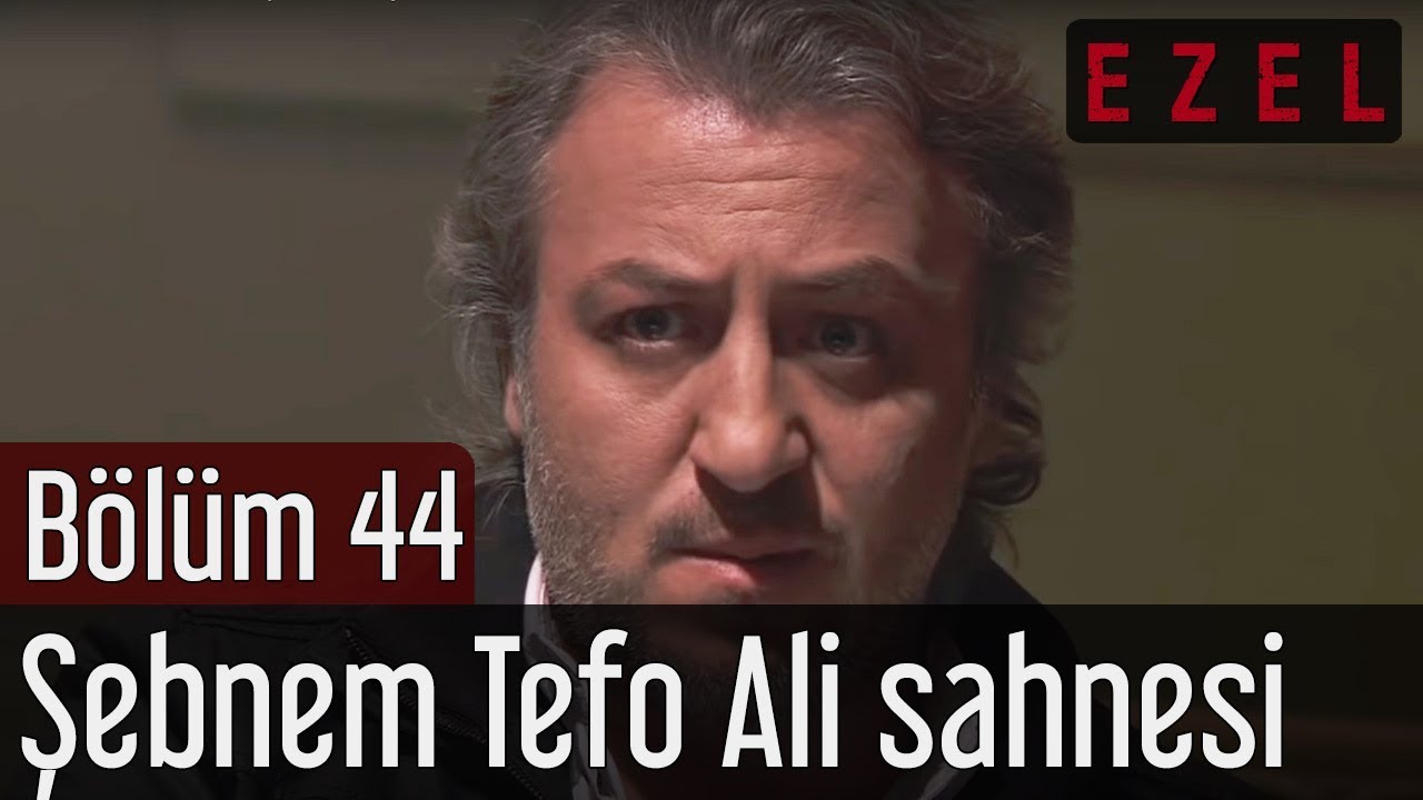 Ezel 44.Bölüm Şebnem Tefo Kerpeten Ali Sahnesi - YouTube
