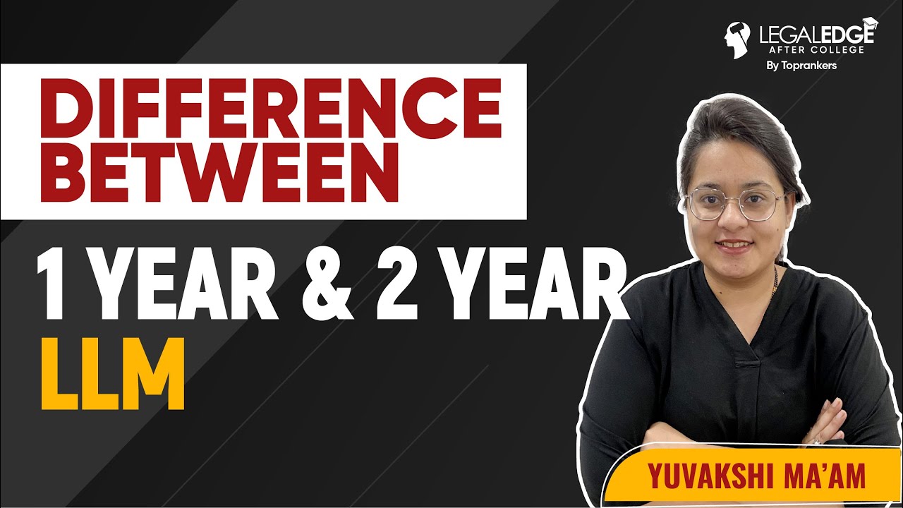 Difference Between 1 Year LLM & 2 Year LLM | LLM Exam Preparation ...