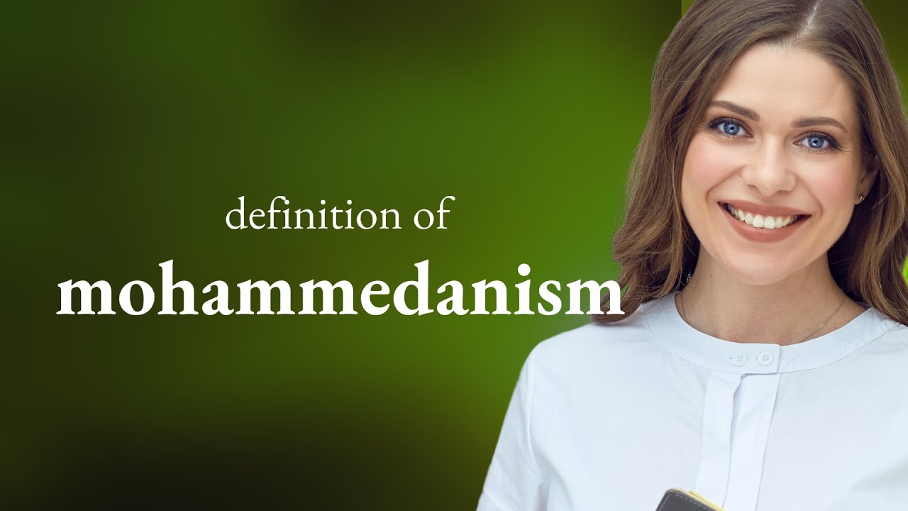 Mohammedanism • what is MOHAMMEDANISM definition - YouTube