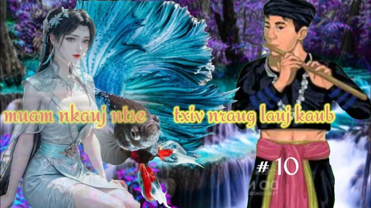 txiv nraug lauj kaub thiab muam nkauj ntse # 10 - YouTube