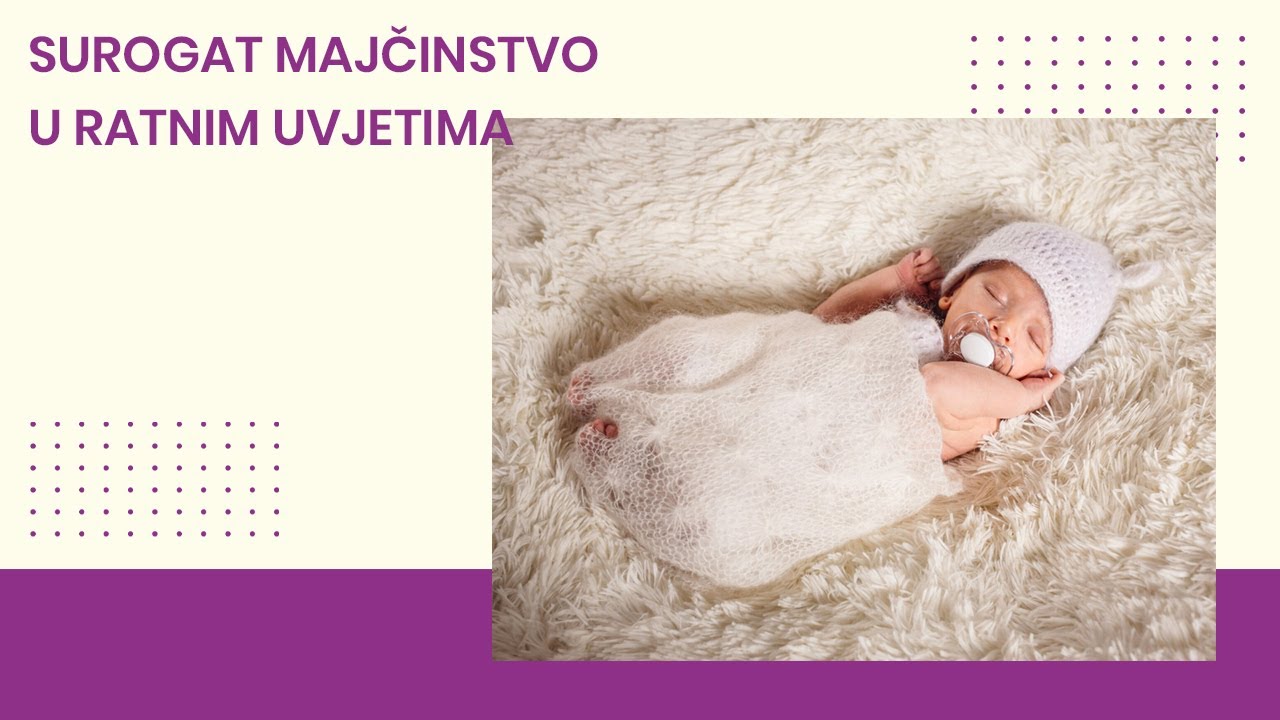 Surogat Majčinstvo u Ratnim Uvjetima (2024) - YouTube