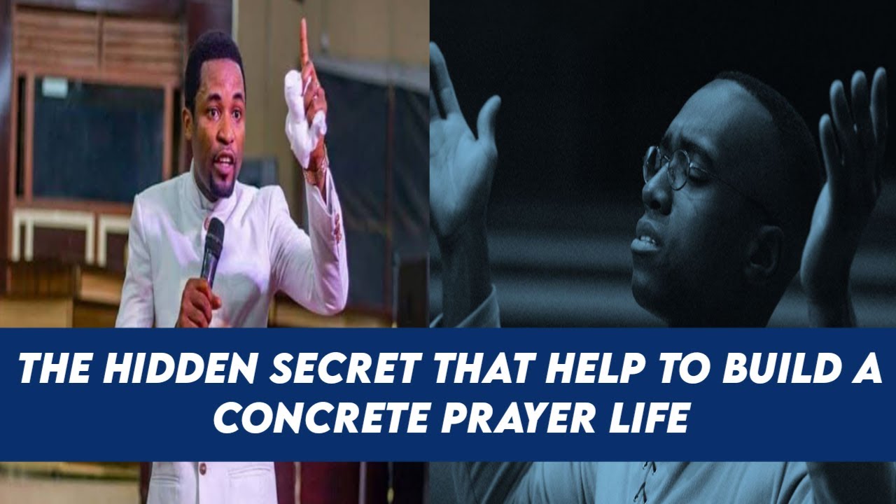 The Hidden Secret That Helps To Build A Concrete Prayer Life_Apostle ...
