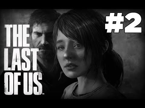 The Last of Us - Bölüm 2 : Zorlu Görev