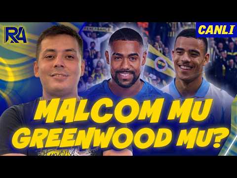 Malcom iddiası doğru mu? | Greenwood iptal mi? | Fenerbahçe transfer gündemi
