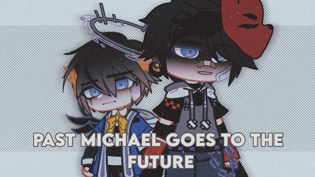 Past Michael Goes to the Future || Part 2 || FNAF || Gacha Club ...