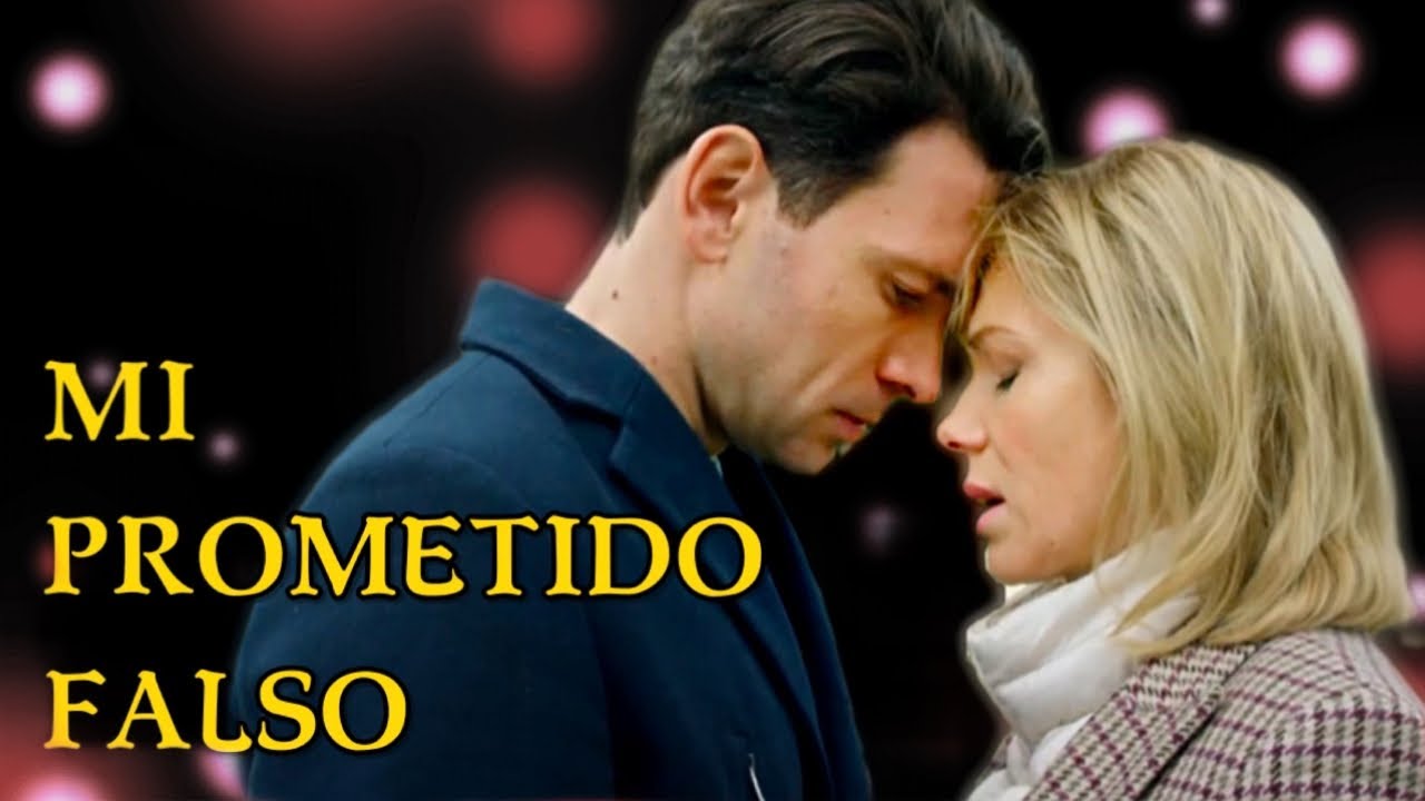 Mi Prometido Falso | PELICULA COMPLETA | Series y novelas - completas ...