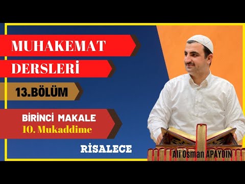 Ali Osman Apaydın - Muhakemat - 13. Ders - Unsur-u Hakikat - 1. Makale - 10. Mukaddeme