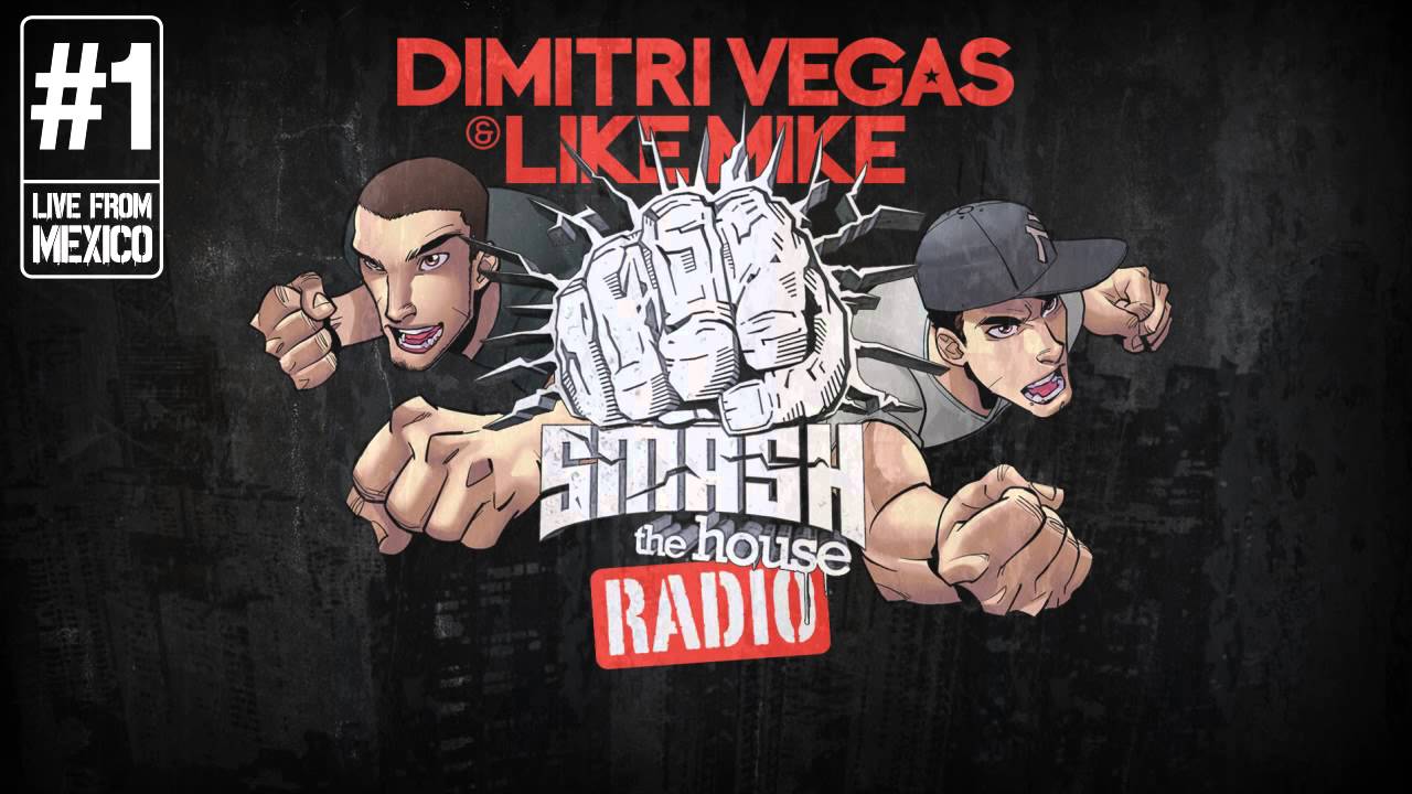 Dimitri Vegas & Like Mike - Smash The House Radio ep. 1 - YouTube