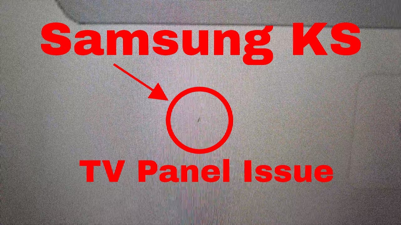 Samsung KS7000, KS8000, KS9000 Panel Issue Alert - YouTube