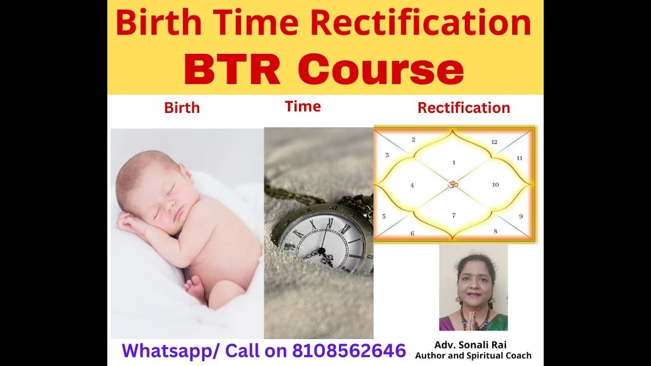 Birth Time Rectification (BTR) Course by Adv. Sonali Rai - YouTube