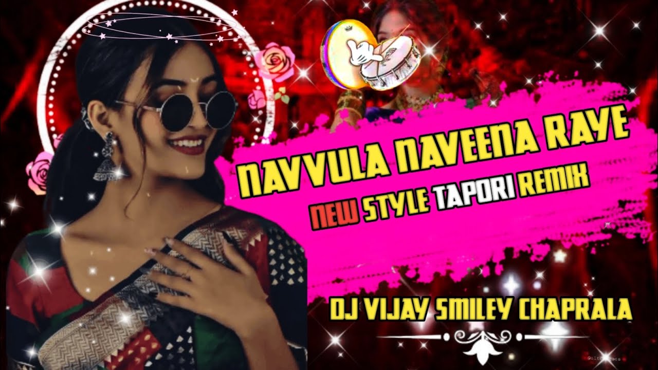 NAVVULA NAVEENA RAYE DJ SONG ll NEW STYLE TAPORI MIX ll DJ VIJAY SMILEY ...