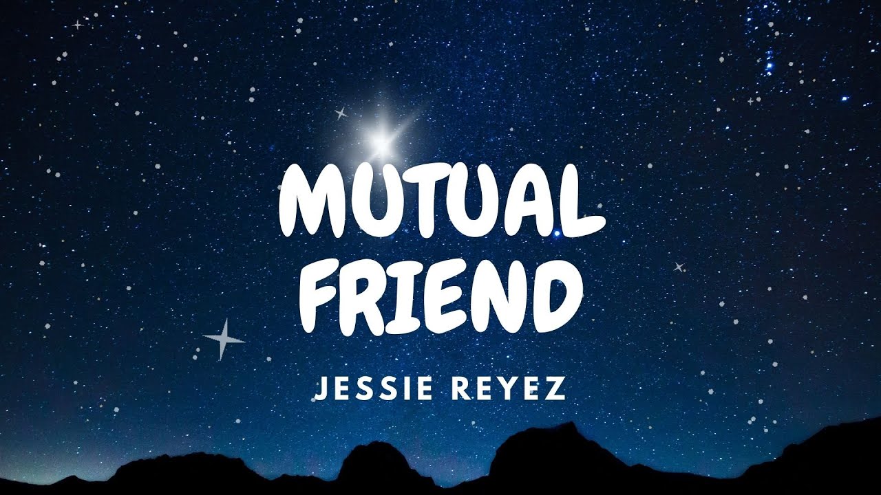 Jessie Reyez - Mutual Friend 🎵 (Lirik dan Terjemahan) - YouTube
