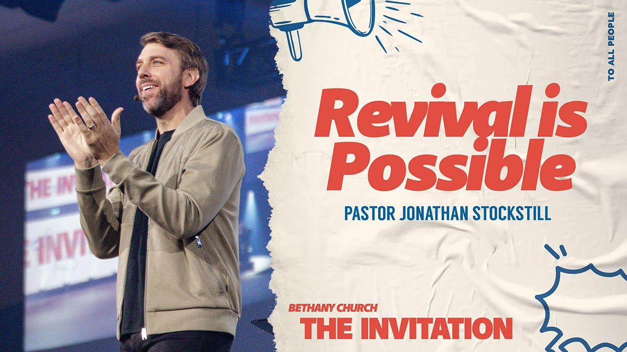Revival Is Possible | Jonathan Stockstill | Bethany Church - YouTube