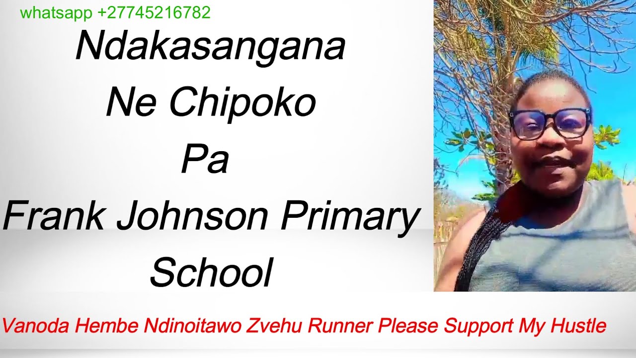 Ndakasangana Ne Chipoko Pa Frank Johnson Primary School - YouTube