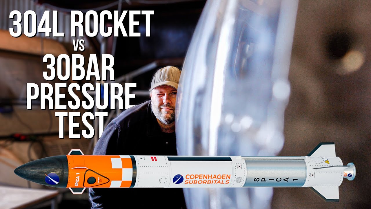 How We Built and Tested 30bar ROCKET Propellant Tanks Using 304L ...