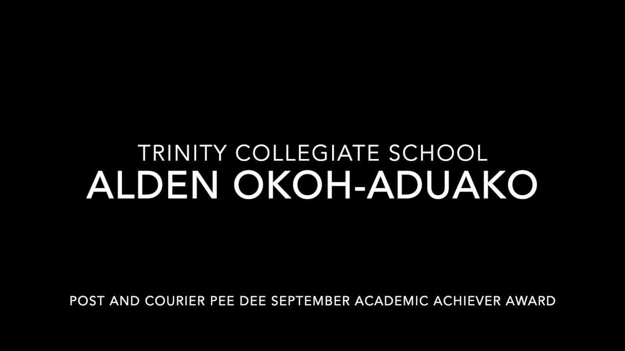 Alden Okoh-Aduako: Post and Courier Pee Dee September Academic Achiever ...